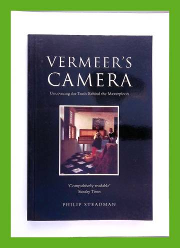 Vermeer's Camera - Uncovering the Truth Behind the Masterpieces ...