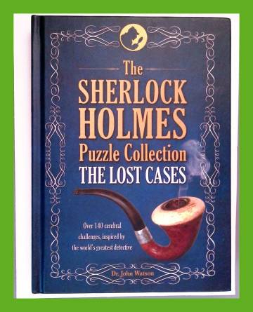 The Sherlock Holmes Puzzle Collection - The Lost Cases - Watson John ...