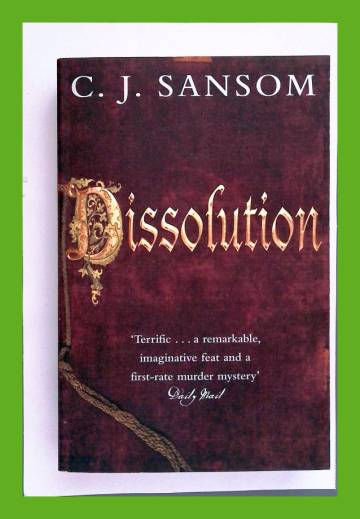 Dissolution - Sansom C. J. | Antikvariaatti Lukuhetki