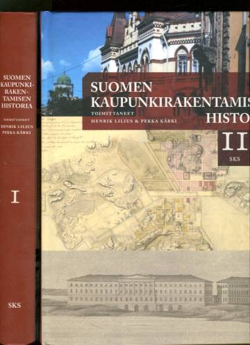 Suomen kaupunkirakentamisen historia 1-2 - Lilius Henrik & Kärki Pekka | Antikvariaatti Lukuhetki