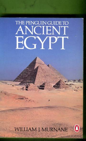 The Penguin Guide to Ancient Egypt - Murnane William J ...