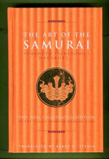 The Art of the Samurai - Yamamoto Tsunemoto's Hagakure - Tsunetomo ...