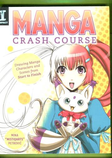 Manga Crash Course - Drawing Manga Characters and Scenes from Start to ...