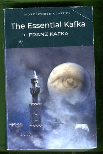 The Essential Kafka - The Trial, The Castle, Metamorphosis, Letter to ...